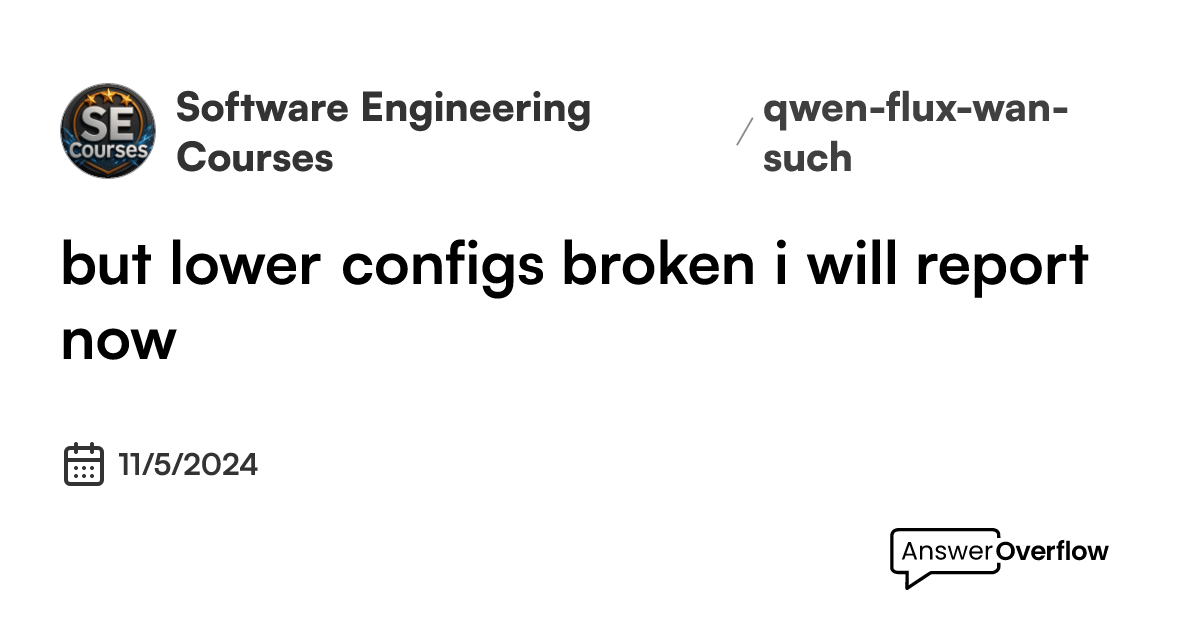 but lower configs broken i will report now - Software Engineering Courses (SECourses)