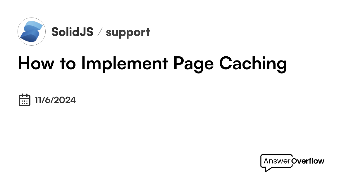 How to Implement Page Caching - SolidJS