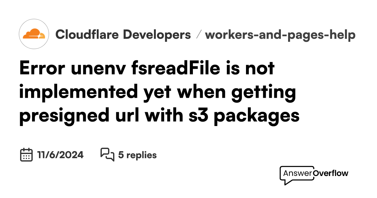 Error Unenv Fsreadfile Is Not Implemented Yet When Getting Presigned Url With S3 Packages