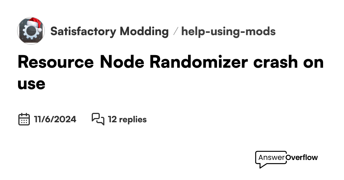 Resource Node Randomizer crash on use - Satisfactory Modding