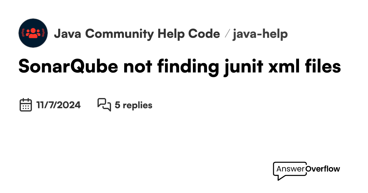 Sonarqube Not Finding Junit Xml Files Java Community Help Code Learn