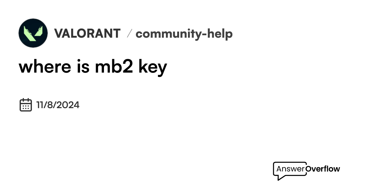 where is mb2 key - VALORANT