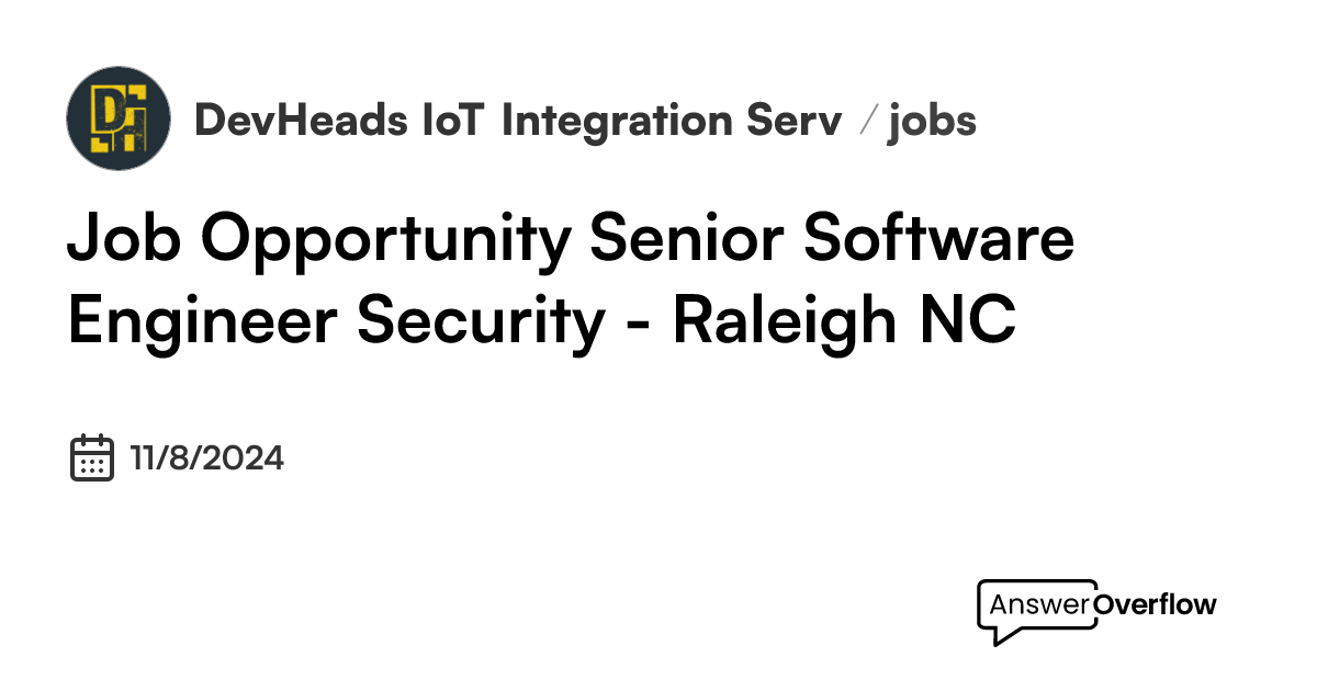 Job Opportunity: Senior Software Engineer (Security) - Raleigh, NC - DevHeads IoT Integration Server