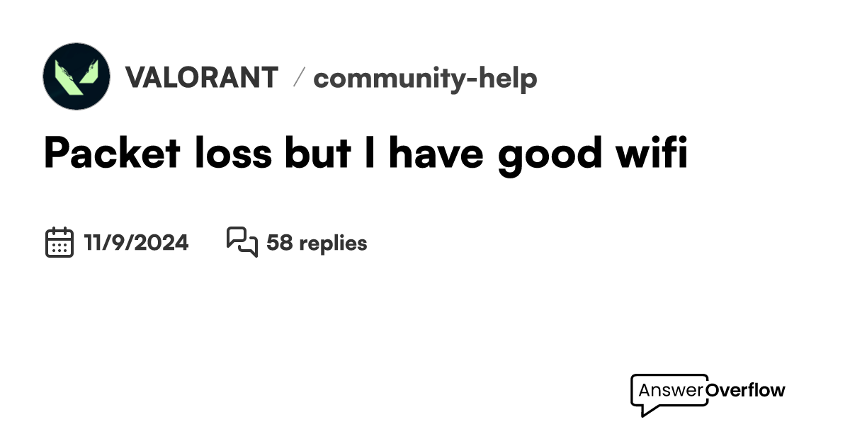 Packet loss but I have good wifi - VALORANT