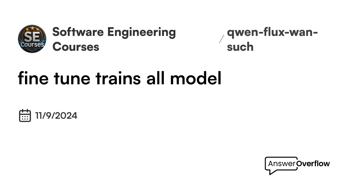 fine tune trains all model - Software Engineering Courses (SECourses)