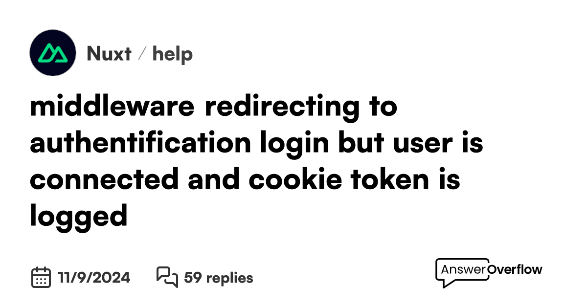 middleware redirecting to authentification login but user is connected and cookie token is ...