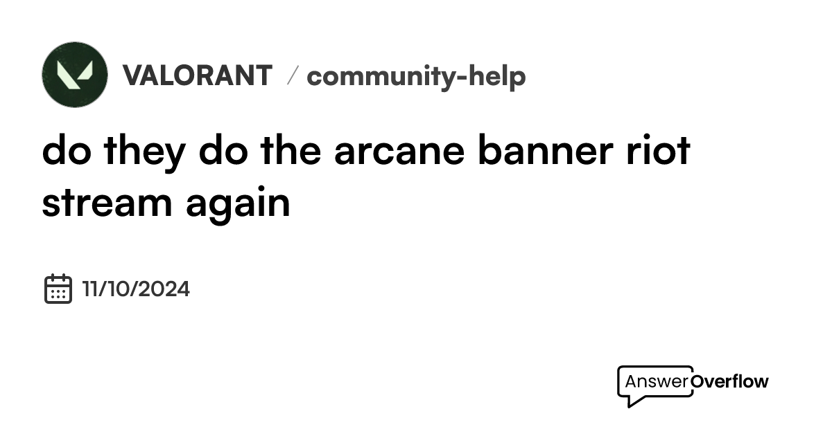 do they do the arcane banner riot stream again???? - VALORANT