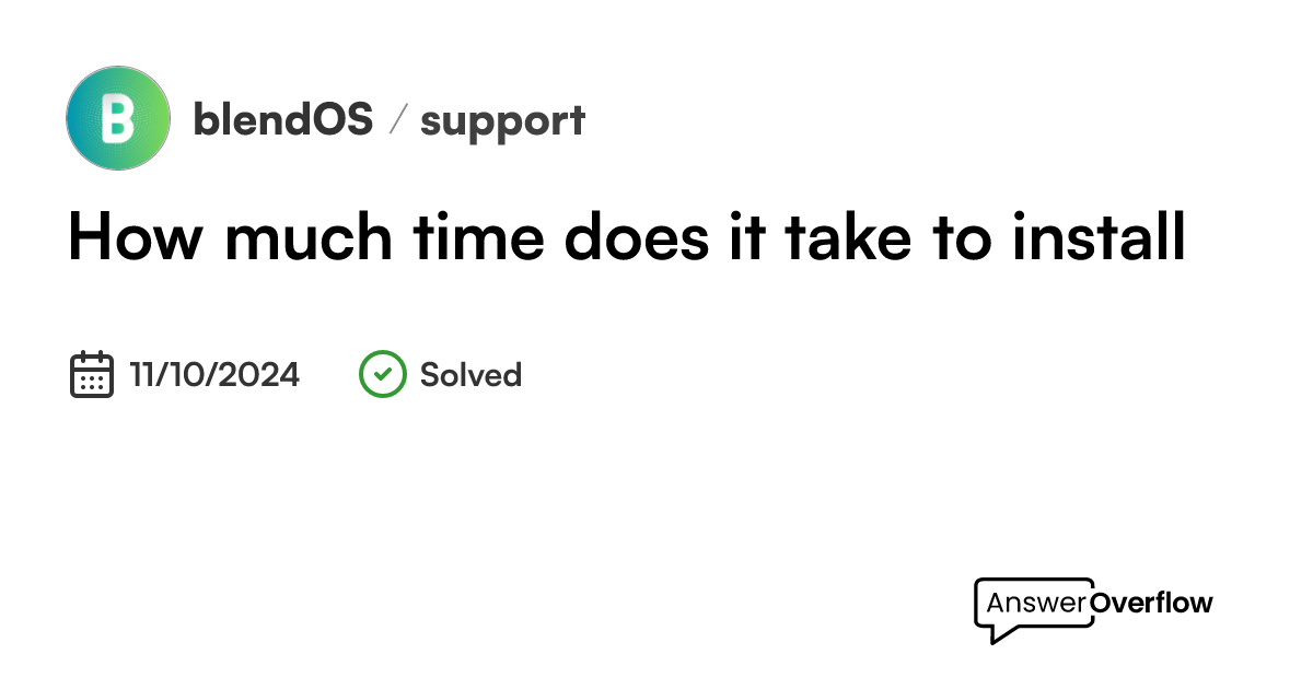 How much time does it take to install? - blendOS