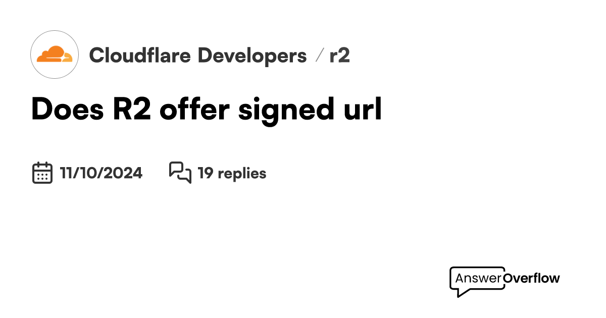 Does R2 offer signed url? - Cloudflare Developers