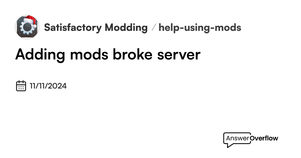 Adding mods broke server - Satisfactory Modding