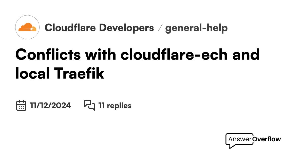 Conflicts with cloudflare-ech and local Traefik - Cloudflare Developers