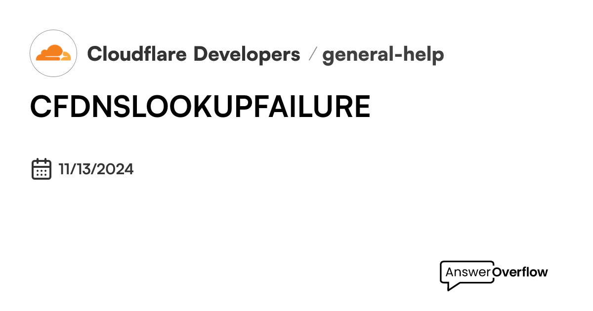 CF_DNS_LOOKUP_FAILURE - Cloudflare Developers