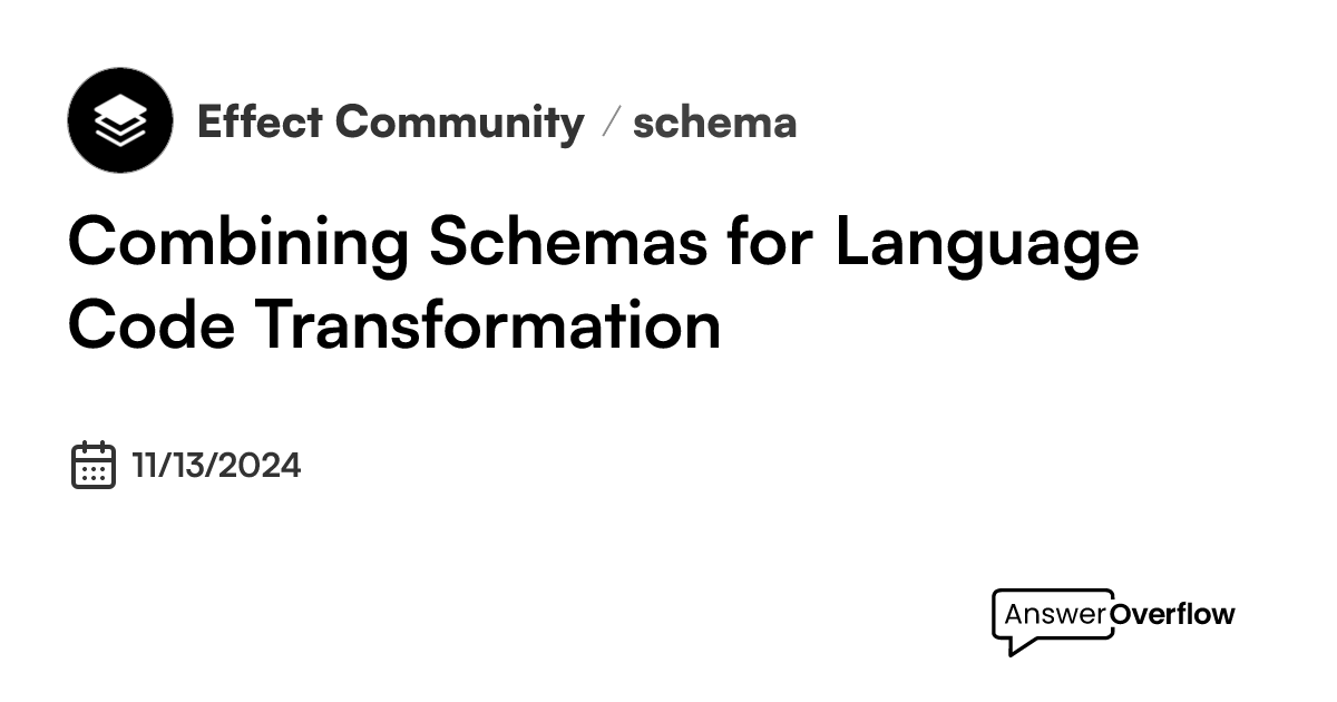 Combining Schemas for Language Code Transformation - Effect Community