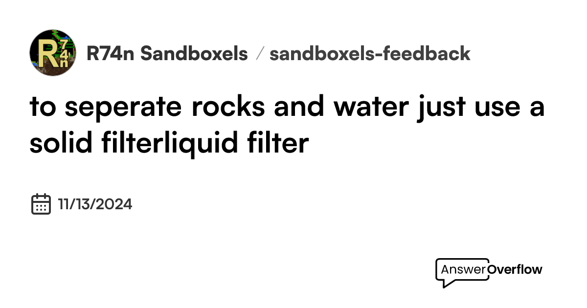 to seperate rocks and water just use a solid filter/liquid filter - 🚨 ...