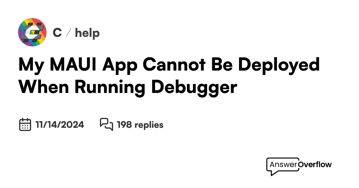 My MAUI App Cannot Be Deployed When Running Debugger? - C#