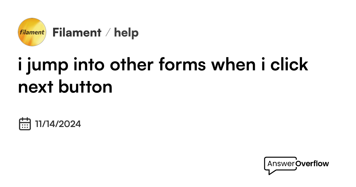 i jump into other forms when i click next button - Filament