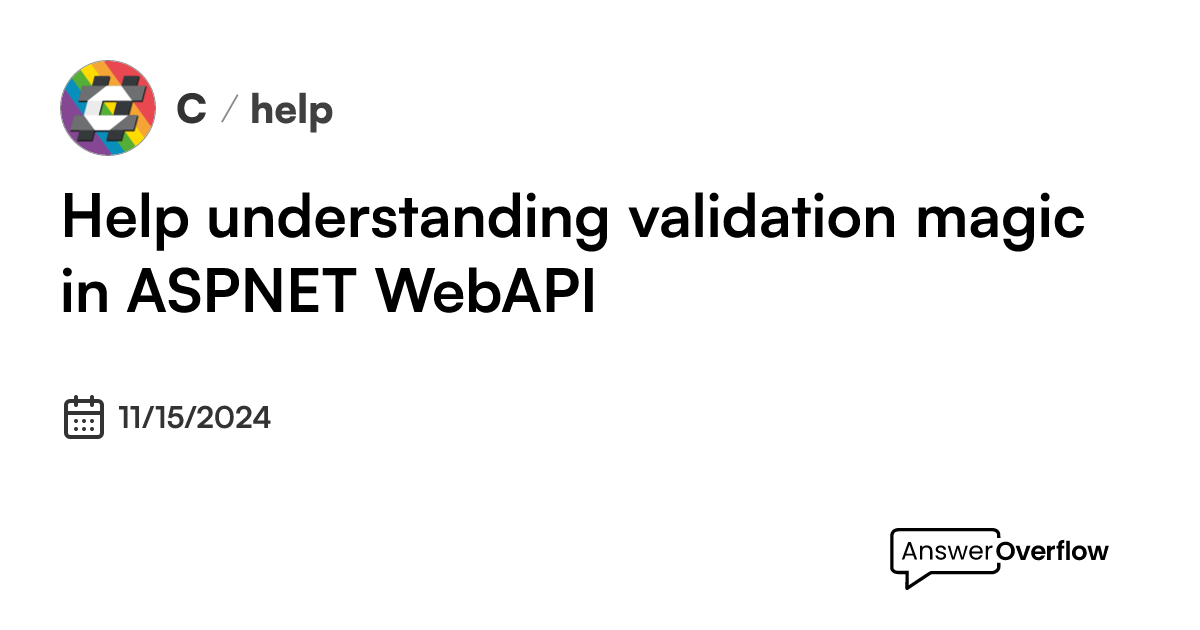 Help understanding validation magic in ASPNET WebAPI - C#