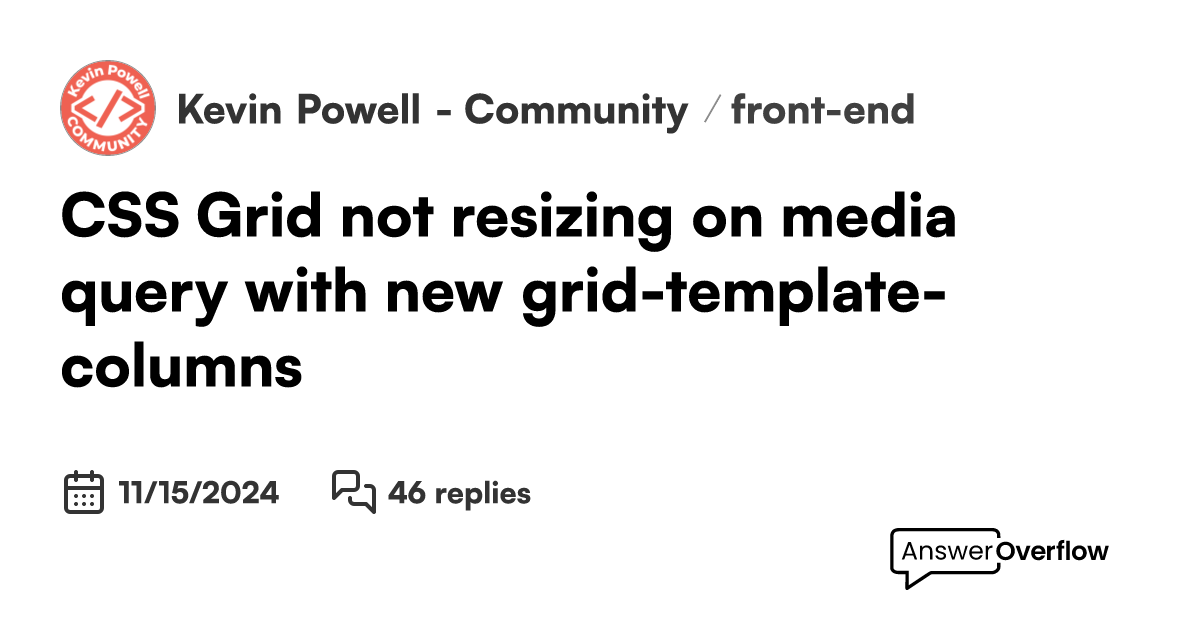 CSS Grid not resizing on media query with new grid-template-columns - Kevin Powell - Community