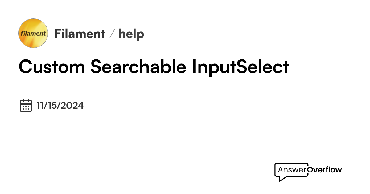 Custom Searchable Input/Select - Filament