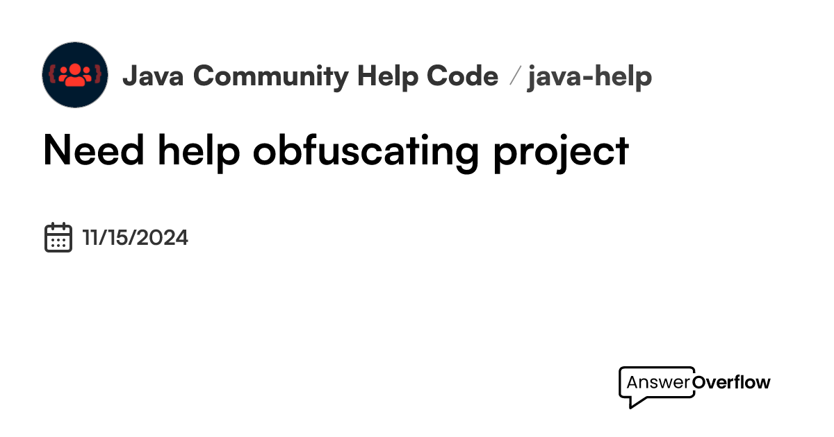 Need help obfuscating project - Java Community | Help. Code. Learn.