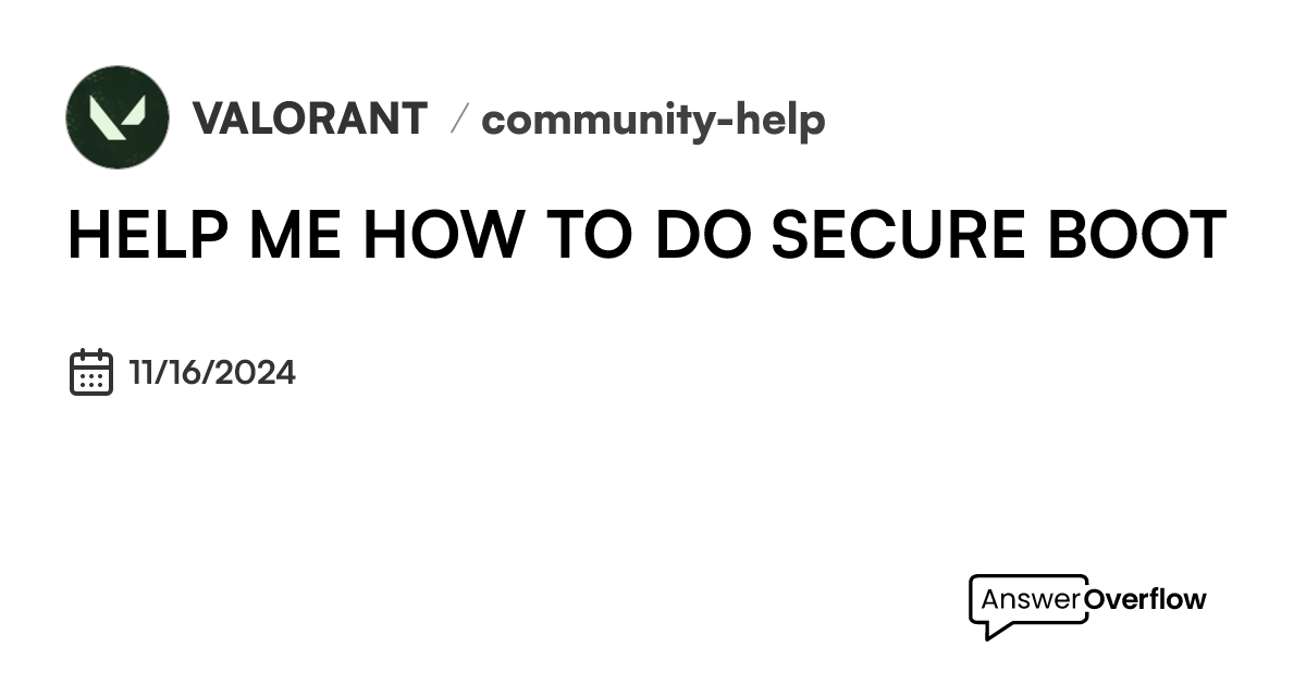 HELP ME HOW TO DO SECURE BOOT - VALORANT