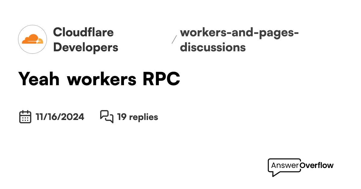 Yeah, workers RPC. - Cloudflare Developers