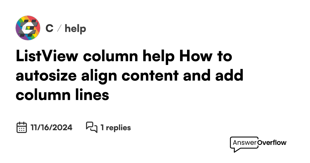 ListView column help (How to autosize, align content and add column lines?) - C#