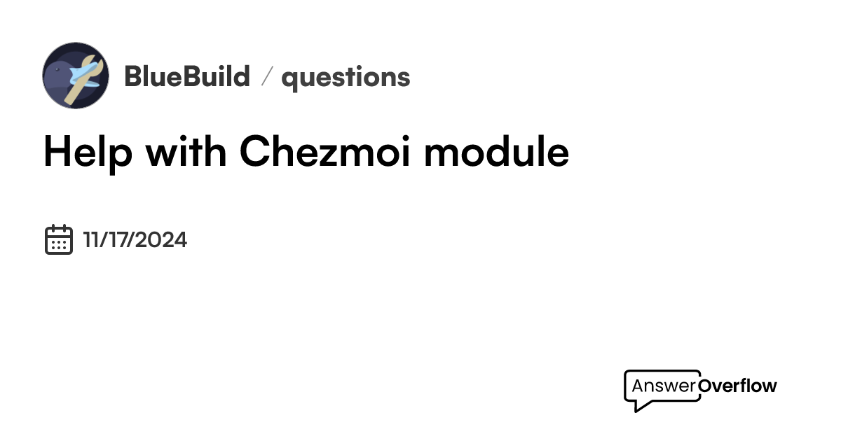 Help with Chezmoi module - BlueBuild
