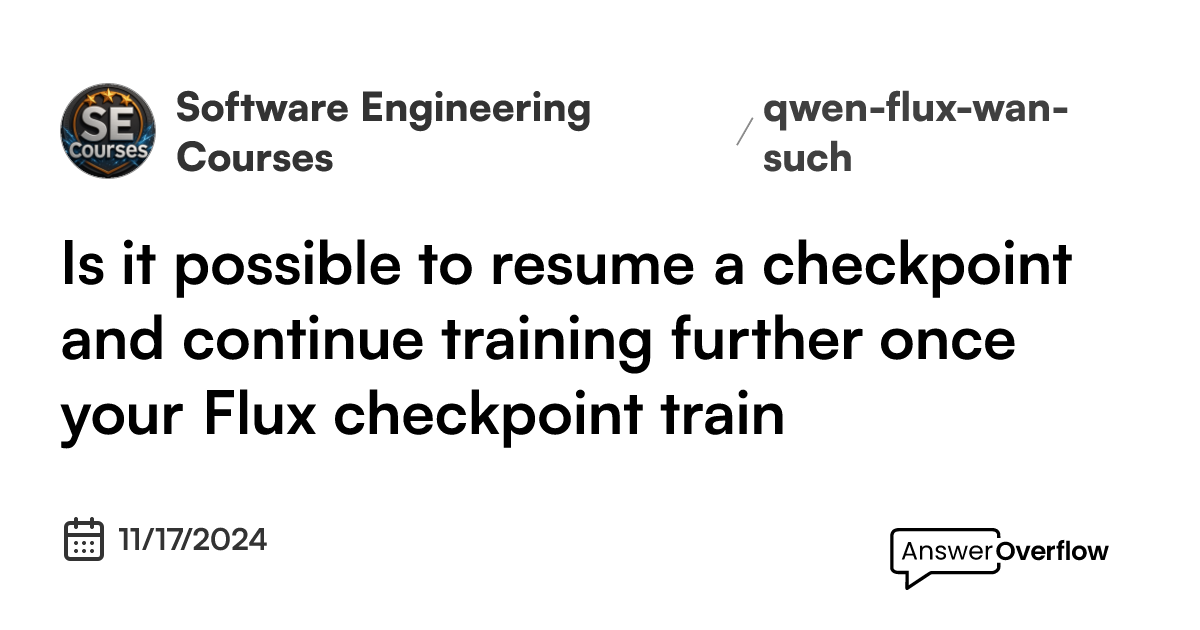Is it possible to resume a checkpoint and continue training further once your Flux checkpoint ...