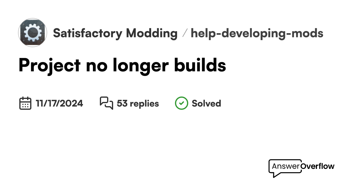 Project no longer builds - Satisfactory Modding