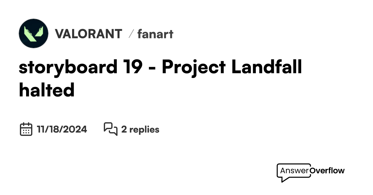 storyboard 19 - Project Landfall halted - VALORANT
