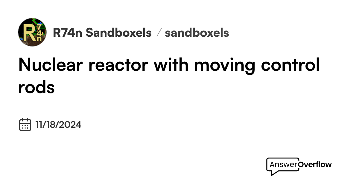 Nuclear reactor with moving control rods - 🚨 R74n / Sandboxels