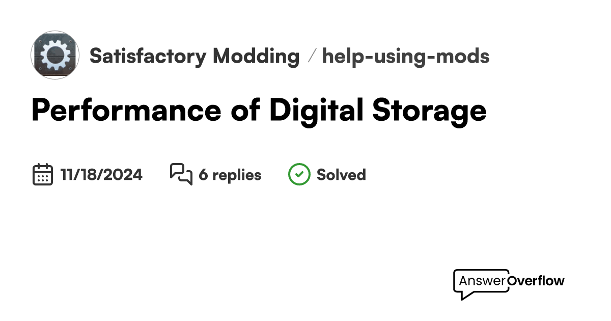Performance of Digital Storage - Satisfactory Modding