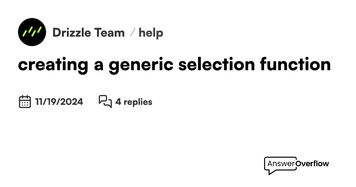 creating a generic selection function - Drizzle Team