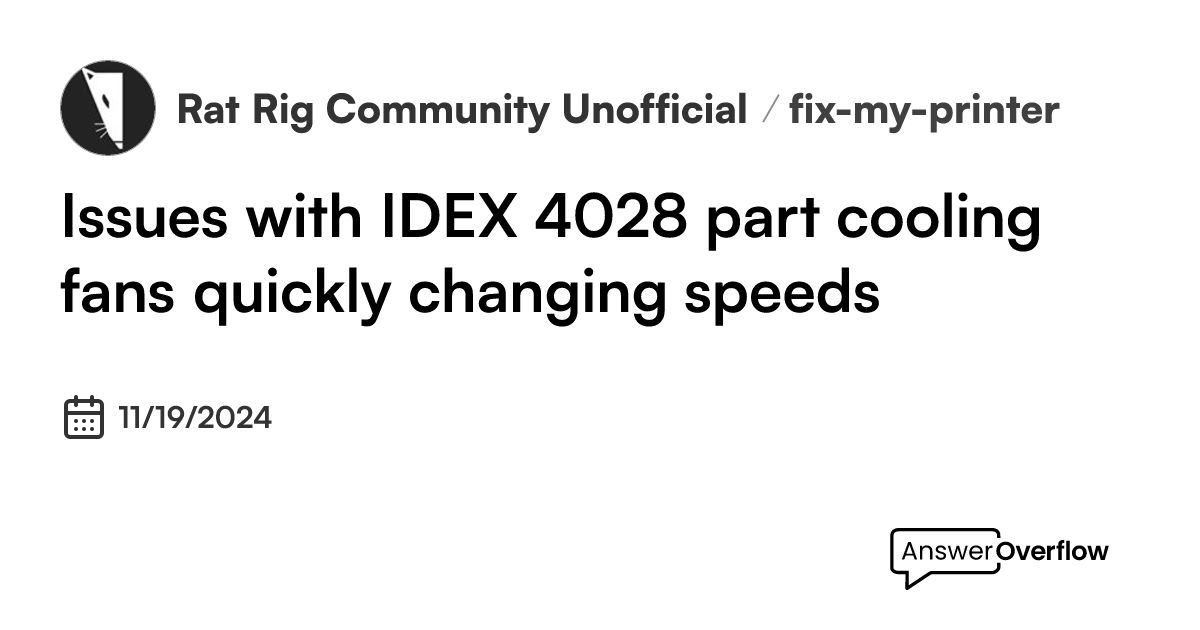 Issues with IDEX 4028 part cooling fans quickly changing speeds - Rat ...