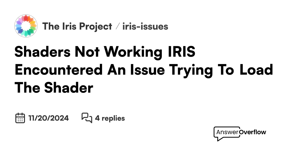 Shaders Not Working Iris Encountered An Issue Trying To Load The Shader The Iris Project