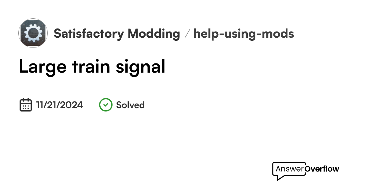 Large train signal? - Satisfactory Modding