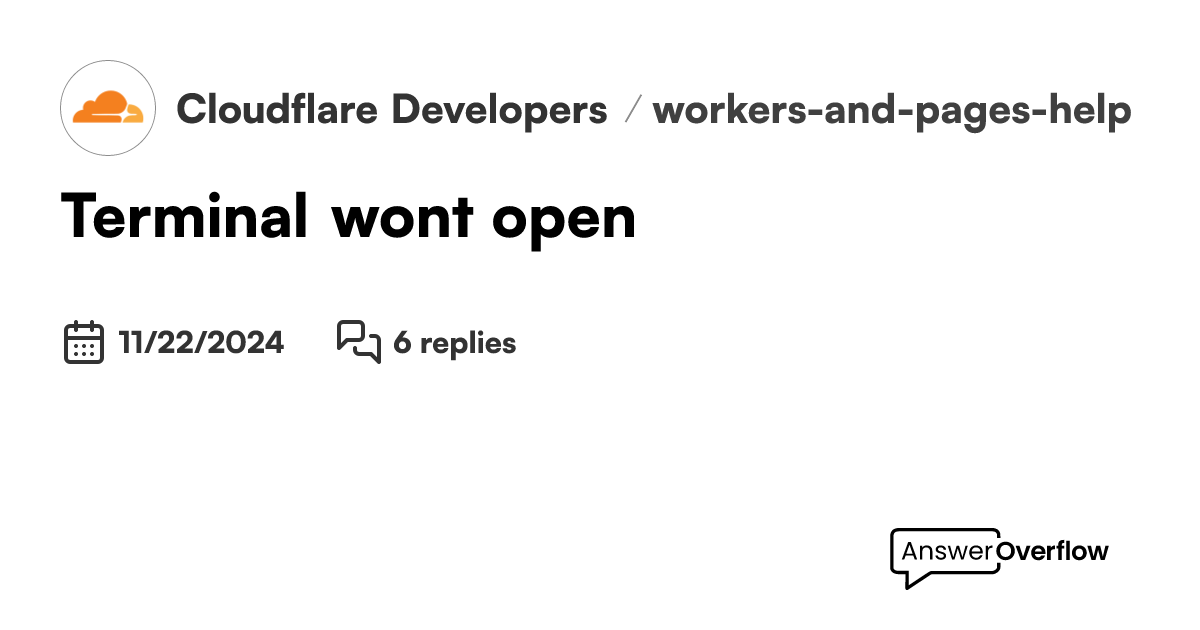 Terminal won't open. - Cloudflare Developers