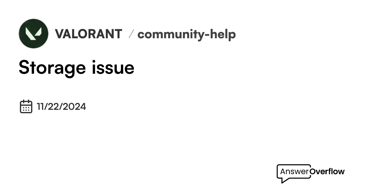 Storage issue - VALORANT