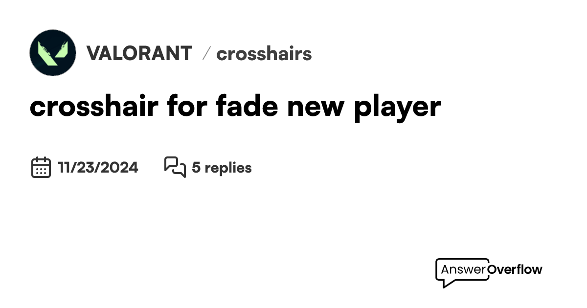 crosshair for fade new player - VALORANT