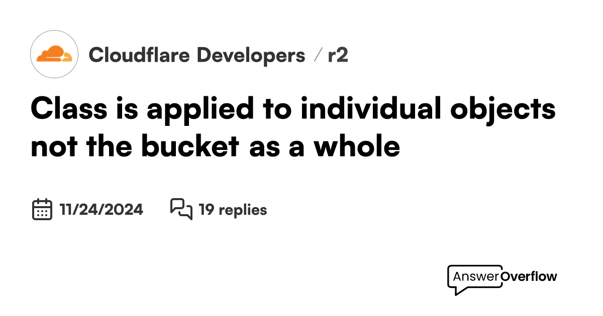 Class is applied to individual objects, not the bucket as a whole - Cloudflare Developers