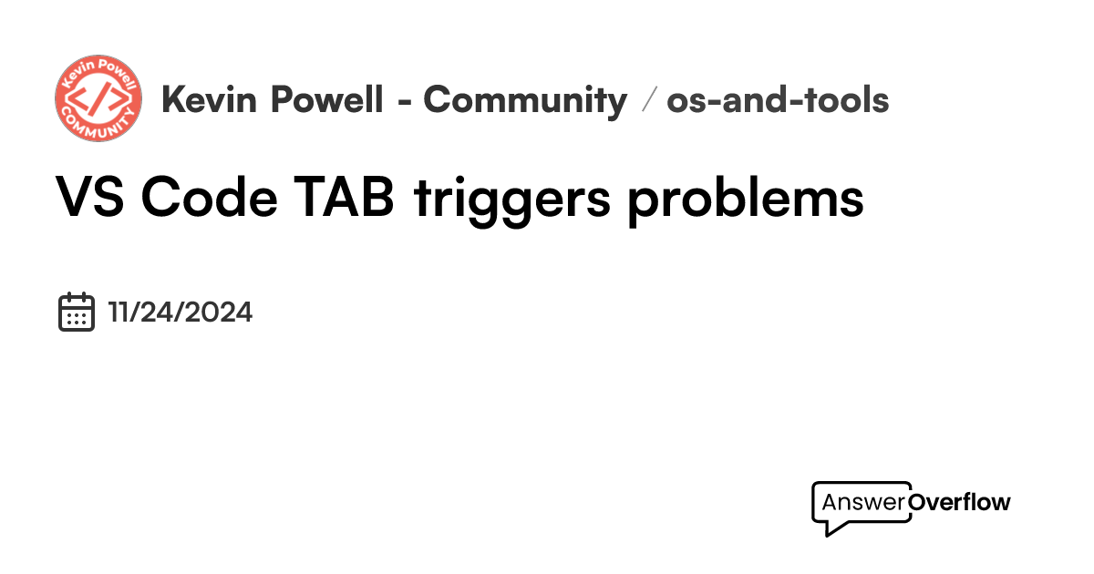 VS Code TAB triggers problems - Kevin Powell - Community