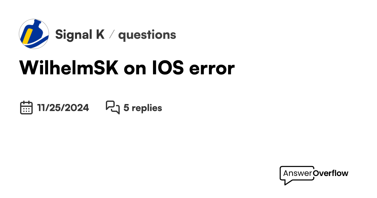 WilhelmSK on IOS error - Signal K