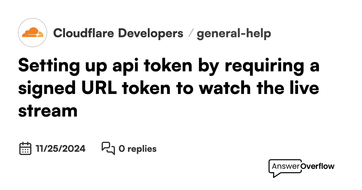 Setting Up Api Token By Requiring A Signed Url Token To Watch The Live
