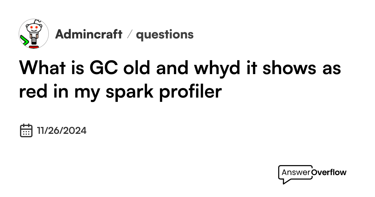 What is GC old and why'd it shows as red in my spark profiler - Admincraft