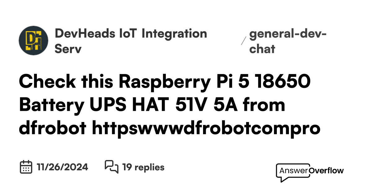 Check This Raspberry Pi 5 18650 Battery Ups Hat 51v 5a From Dfrobot Devheads Iot