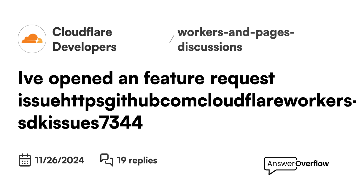 I've opened an [feature request issue](https://github.com/cloudflare/workers-sdk/issues/7344 ...