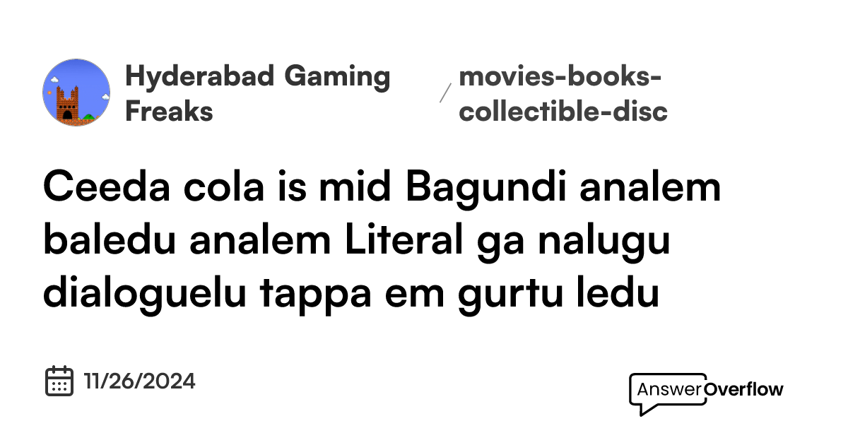 Ceeda cola is mid. Bagundi analem, baledu analem. Literal ga nalugu dialoguelu tappa em gurtu ...
