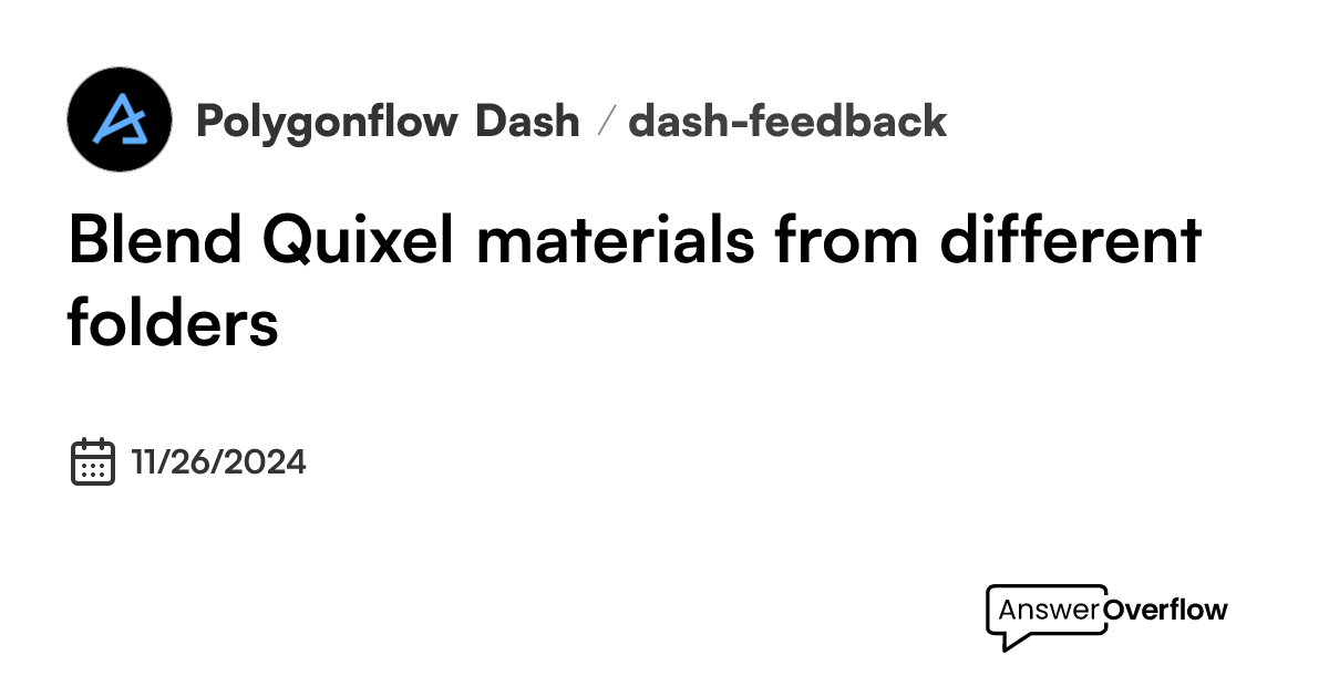Blend Quixel materials from different folders - Polygonflow Dash