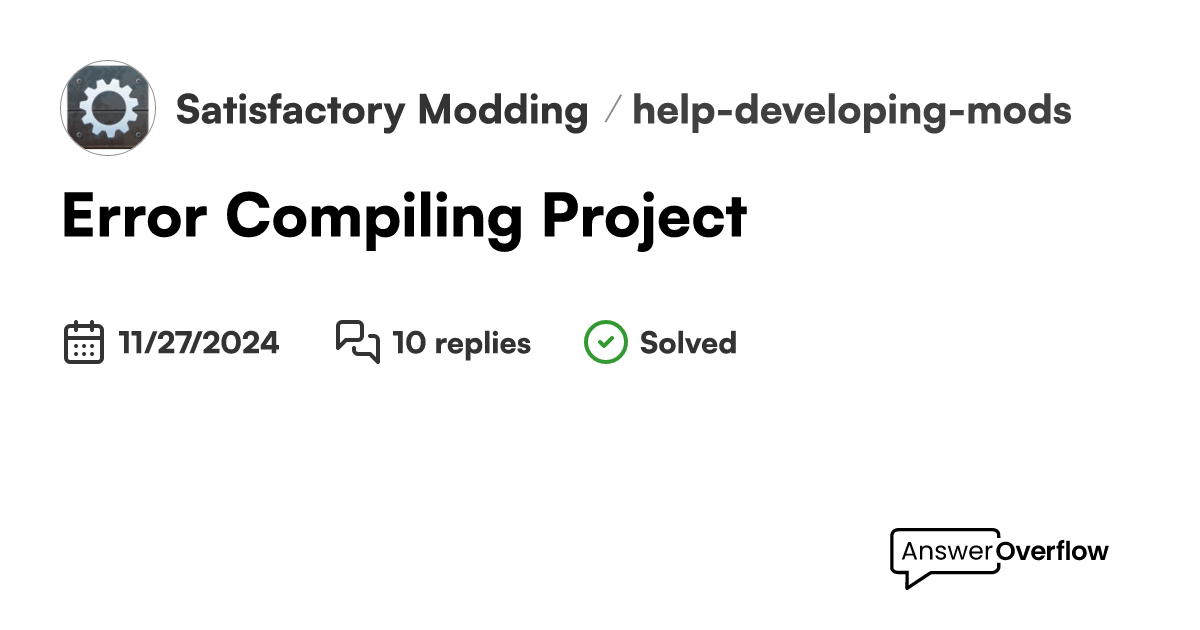 Error Compiling Project - Satisfactory Modding
